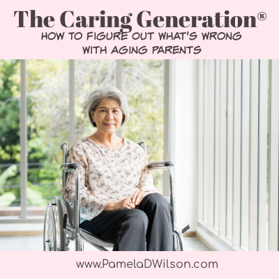 What's Wrong With Aging Parents? Tips to Manage Health & Medical Care